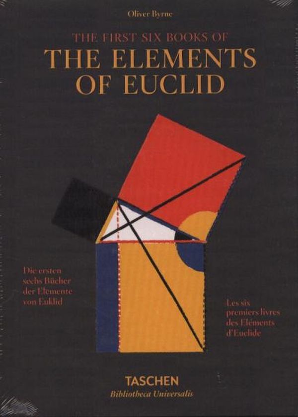 THE FIRST SIX BOOKS OF THE ELEMENTS OF EUCLID/Les six premiers livres des Eléments d'Euclide,