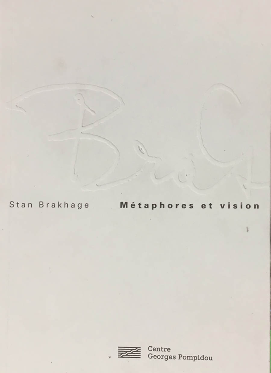 [BRAKHAGE] MÉTAPHORES ET VISION, 15 x 21 - Stan Brakhage Éditions du ...